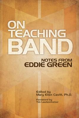 ON TEACHING BAND NOTES FROM ED Mary Ellen Cavitt HAL LEONARD PUB CO2012 Paperback English ISBN：9781423498841 洋書 Art & En...