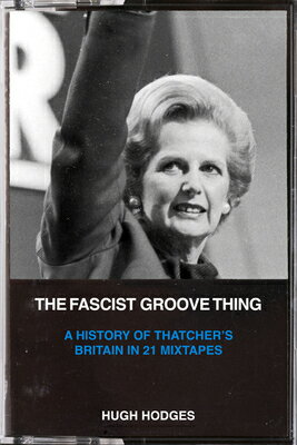 FASCIST GROOVE THING Hugh Hodges Dick Lucas Boff Whalley PM PR2023 Paperback English ISBN：9781629638843 洋書 Art & Enterta...