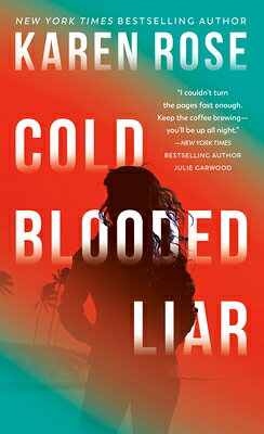 COLDーBLOODED LIAR The San Diego Case Files Karen Rose BERKLEY BOOKS2023 Mass　Market　Paperbound English ISBN：978059354884...