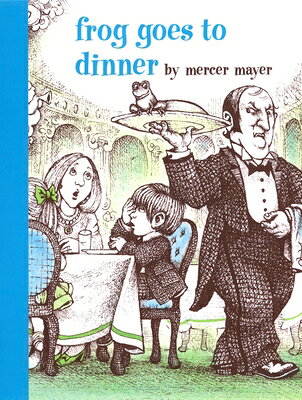 FROG GOES TO DINNER Boy, a Dog, and a Frog Mercer Mayer Mercer Mayer DIAL2003 Hardcover English ISBN：9780803728844 洋書 Bo...