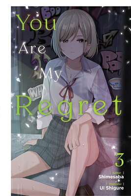 YOU ARE MY REGRET VOL 3 You Are My Regret Shimesaba Ui Ui Shigure YEN PR2024 Paperback English ISBN：9781975378844 洋書 Boo...