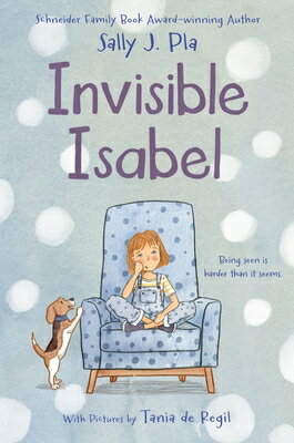 INVISIBLE ISABEL Sally J. Pla Tania de Regil HARPERCOLLINS2024 Hardcover English ISBN：9780063268852 洋書 Books for kids（児童...