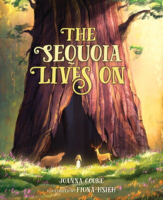 SEQUOIA LIVES ON Joanna Cooke Fiona Hsieh YOSEMITE CONSERVANCY2018 Hardcover English ISBN：9781930238855 洋書 Books for kid...