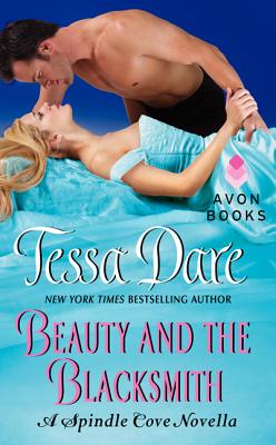 BEAUTY & THE BLACKSMITH Spindle Cove Novella Tessa Dare AVON BOOKS2013 Mass　Market　Paperbound English ISBN：9780062238856...