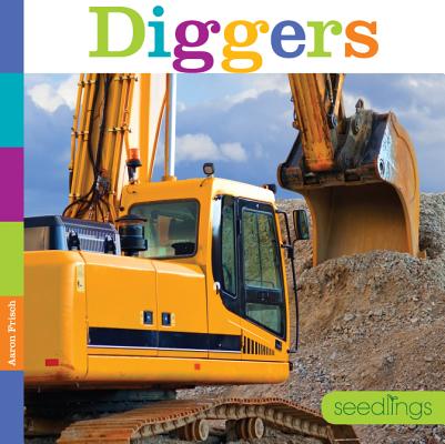 DIGGERS Seedlings Aaron Frisch CREATIVE ED & PAPERBACKS2014 Paperback English ISBN：9780898128857 洋書 Books for kids（児童書） ...