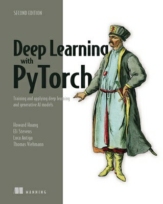 DEEP LEARNING W/PYTORCH 2ND /E Luca Antiga Eli Stevens Howard Huang MANNING PUBN2026 Paperback English ISBN：978163343885...