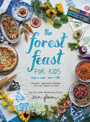 FOREST FEAST FOR KIDS Erin Gleeson ABRAMS2016 Hardcover English ISBN：9781419718861 洋書 Books for kids（児童書） Juvenile Nonfi...