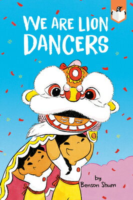 WE ARE LION DANCERS Benson Shum Benson Shum PENGUIN WORKSHOP2024 Paperback English ISBN：9780593658864 洋書 Books for kids（...