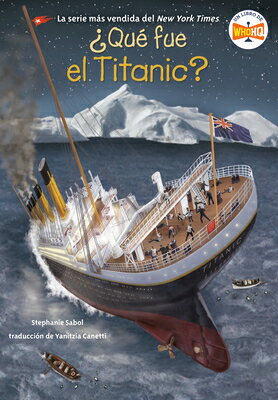 SPAーQU FUE EL TITANIC (WHAT WA ?Que Fue? Stephanie Sabol Who Hq Gregory Copeland PENGUIN WORKSHOP2025 Paperback Spanish ...