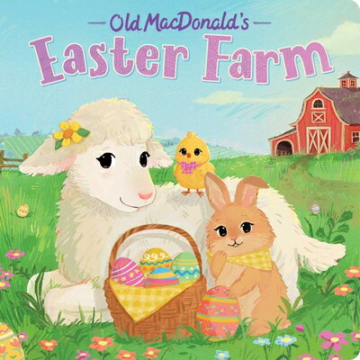 OLD MACDONALDS EASTER FARM Hannah Eliot Olivia Chin Mueller LITTLE SIMON2026 Board　Books English ISBN：9781665988865 洋書 B...
