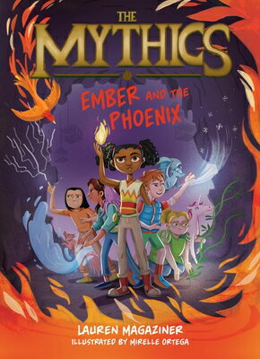 MYTHICS #4 EMBER & THE PHOENIX Mythics Lauren Magaziner Mirelle Ortega HARPERCOLLINS2024 Paperback English ISBN：97800630...