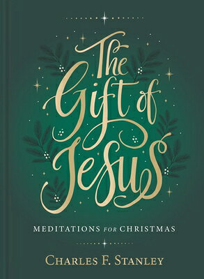 GIFT OF JESUS Charles F. Stanley THOMAS NELSON PUB2022 Hardcover English ISBN：9781400238866 洋書 Social Science（社会科学） Reli...