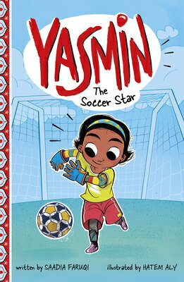 YASMIN THE SOCCER STAR Yasmin Hatem Aly Saadia Faruqi PICTURE WINDOW BOOKS2020 Paperback English ISBN：9781515858867 洋書 B...