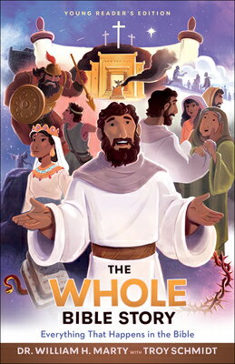 WHOLE BIBLE STORY YOUNG READER William H. Marty Troy Schmidt Heath McPherson BETHANY HOUSE PUBL2021 Paperback Young Read...