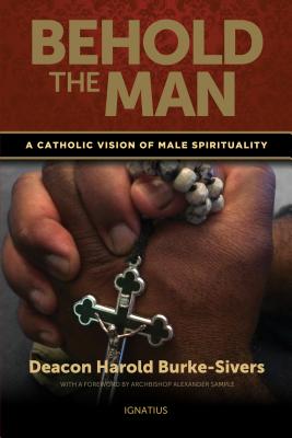 BEHOLD THE MAN Harold BurkeーSivers IGNATIUS PR2015 Paperback English ISBN：9781586178871 洋書 Social Science（社会科学） Religion