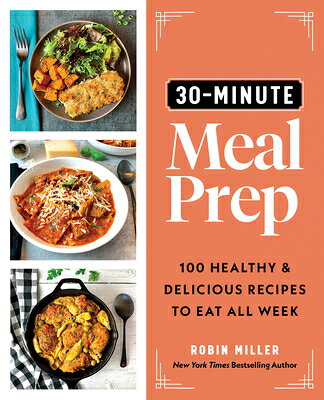 30ーMIN MEAL PREP Robin Miller SOURCEBOOKS INC2023 Paperback English ISBN：9781728268873 洋書 Family life & Comics（生活＆コミック） ...
