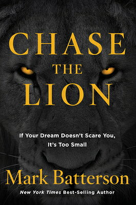 CHASE THE LION Mark Batterson MULTNOMAH PR2019 Paperback English ISBN：9781601428875 洋書 Social Science（社会科学） Religion