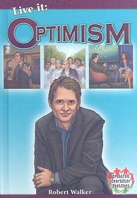 LIVE IT OPTIMISM Crabtree Character Sketches Robert Walker CRABTREE PUB2009 Hardcover English ISBN：9780778748878 洋書 Book...