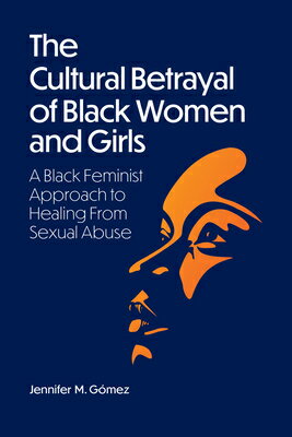 CULTURAL BETRAYAL OF BLACK WOM Jennifer M. Gmez AMER PSYCHOLOGICAL ASSN2023 Paperback English ISBN：9781433838880 洋書 Soci...