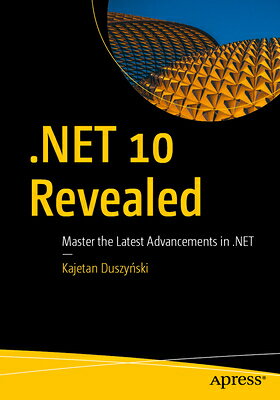 NET 10 REVEALED Kajetan Duszyski APRESS2025 Paperback English ISBN：9798868818882 洋書 Computers & Science（コンピューター＆科学） Comp...