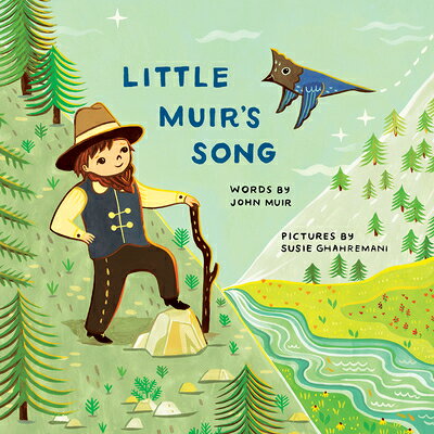 LITTLE MUIRS SONGーBOARD John Muir Susie Ghahremani YOSEMITE CONSERVANCY2019 Hardcover English ISBN：9781930238893 洋書 Book...