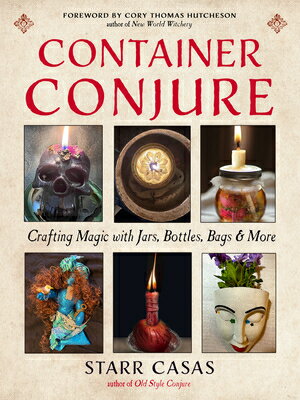 CONTAINER CONJURE Starr Casas Cory Thomas Hutcheson WEISER BOOKS2026 Paperback English ISBN：9781578638895 洋書 Social Scie...