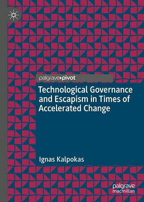 TECHNOLOGICAL GOVERNANCE & ESC Information Technology and Global Governance Ignas Kalpokas PALGRAVE MACMILLAN2024 Hardco...