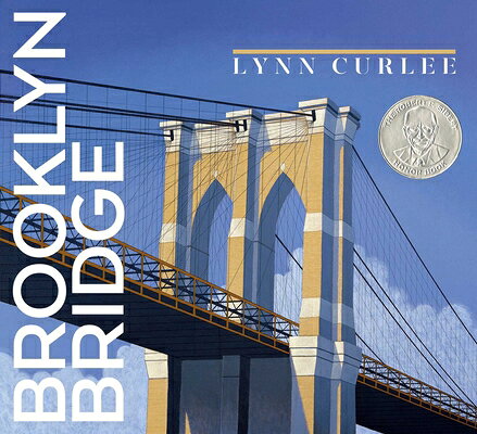 BROOKLYN BRIDGE R/E Lynn Curlee Wonders of the World Lynn Curlee Lynn Curlee ATHENEUM BOOKS2025 Hardcover Reissue Englis...