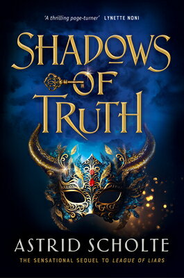 SHADOWS OF TRUTH League of Liars Duology Astrid Scholte A & U CHILDREN2024 Paperback English ISBN：9781761068898 洋書 NonーC...