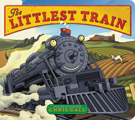 LITTLEST TRAINーBOARD Chris Gall LITTLE BROWN & CO2018 Board　Books English ISBN：9780316448901 洋書 Books for kids（児童書） Juve...