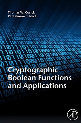 CRYPTOGRAPHIC BOOLEAN FUNCTION Thomas W. Cusick Pantelimon Stanica ACADEMIC PR INC2009 Hardcover English ISBN：9780123748...