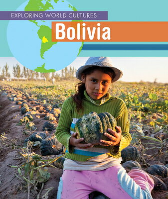 BOLIVIA Exploring World Cultures (First Edition) Rebecca Rohan CAVENDISH SQUARE2021 Paperback English ISBN：9781502658906...