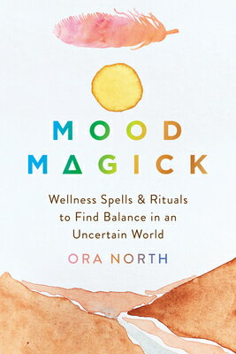 MOOD MAGICK Ora North REVEAL PR2022 Paperback English ISBN：9781684038909 洋書 Social Science（社会科学） Body, Mind & Spirit