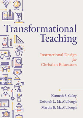 TRANSFORMATIONAL TEACHING Kenneth S. Coley Martha E. Maccullough Deborah L. Maccullough B&H PUB GROUP2023 Paperback Engl...