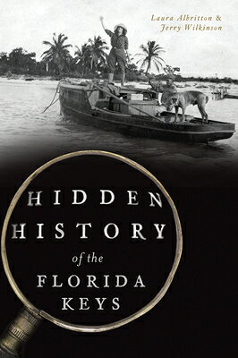 HIDDEN HIST OF THE FLORIDA KEY Hidden History Laura Elizabeth Albritton Jerry Wilkinson HISTORY PR2018 Paperback English...