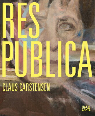 RES PUBLICA Claus Carstensen Per Aage Brandt Boris Groys HATJE CANTZ2025 Paperback English ISBN：9783775758918 洋書 Art & E...
