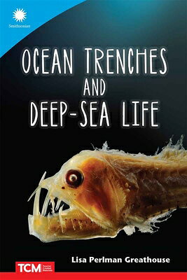 OCEAN TRENCHES & DEEPーSEA LIFE Smithsonian: Informational Text Lisa Perlman Greathouse TEACHER CREATED MATERIALS2025 Pap...