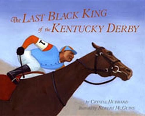 LAST BLACK KING OF THE KENTUCK Crystal Hubbard Robert McGuire LEE & LOW BOOKS INC2005 Paperback English ISBN：97816006089...