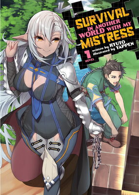 SURVIVAL IN ANOTHER WORLD W/MY Survival in Another World with My Mistress! (Light Novel) Ryuto Yappen AIRSHIP2022 Paperb...
