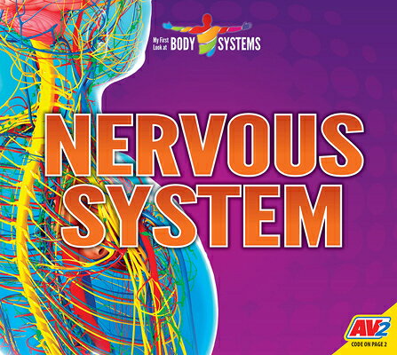 NERVOUS SYSTEM My First Look at Body Systems Becky Noelle Priyanka Das LIGHTBOX LEARNING2020 Library　Binding English ISB...