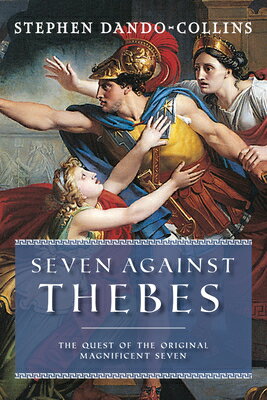 7 AGAINST THEBES Stephen DandoーCollins TURNER2023 Paperback English ISBN：9781684428922 洋書 Social Science（社会科学） History