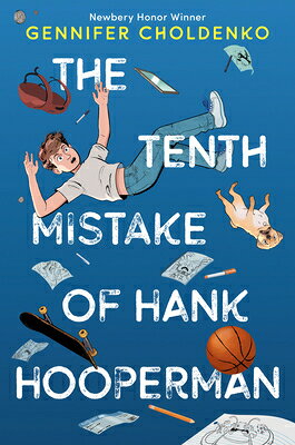 10TH MISTAKE OF HANK HOOPERMAN Gennifer Choldenko KNOPF2024 Hardcover English ISBN：9781524718923 洋書 Books for kids（児童書） ...
