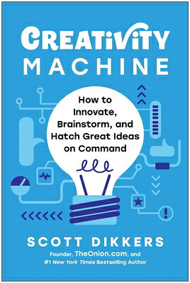 CREATIVITY MACHINE Scott Dikkers MATT HOLT2026 Hardcover English ISBN：9781637748923 洋書 Business & SelfーCulture（ビジネス） Bus...