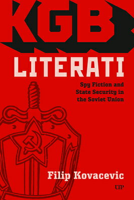 KGB LITERATI Filip Kovacevic UNIV OF TORONTO PR2025 Paperback English ISBN：9781487548926 洋書 Social Science（社会科学） History