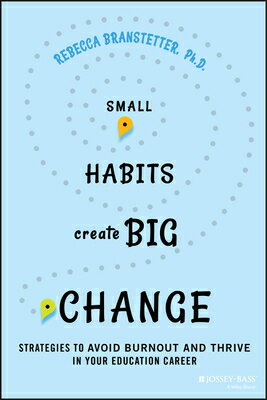 SMALL HABITS CREATE BIG CHANGE Rebecca Branstetter JOSSEY BASS2024 Paperback English ISBN：9781394238927 洋書 Family life &...
