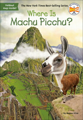 WHERE IS MACHU PICCHU BOUND FO Where Is? Megan Stine Who Hq John O'Brien TURTLEBACK BOOKS2018 Prebound Bound for Schoo E...