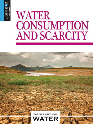 WATER CONSUMPTION & SCARCITY Earth's Precious Water John Perritano LIGHTBOX LEARNING2018 Library　Binding English ISBN：97...