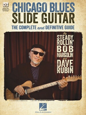 CHICAGO BLUES SLIDE GUITAR THE Dave Rubin Bob Margolin HAL LEONARD PUB CO2021 Paperback English ISBN：9781495058936 洋書 Ar...