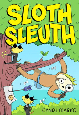 SLOTH SLEUTH Sloth Sleuth Cyndi Marko Cyndi Marko ETCH HMH BOOKS FOR YOUNG READE2022 Hardcover English ISBN：978035844893...
