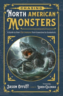 CHASING NORTH AMER MONSTERS Chasing Monsters Jason Offutt Loren Coleman LLEWELLYN PUB2025 Paperback English ISBN：9780738...